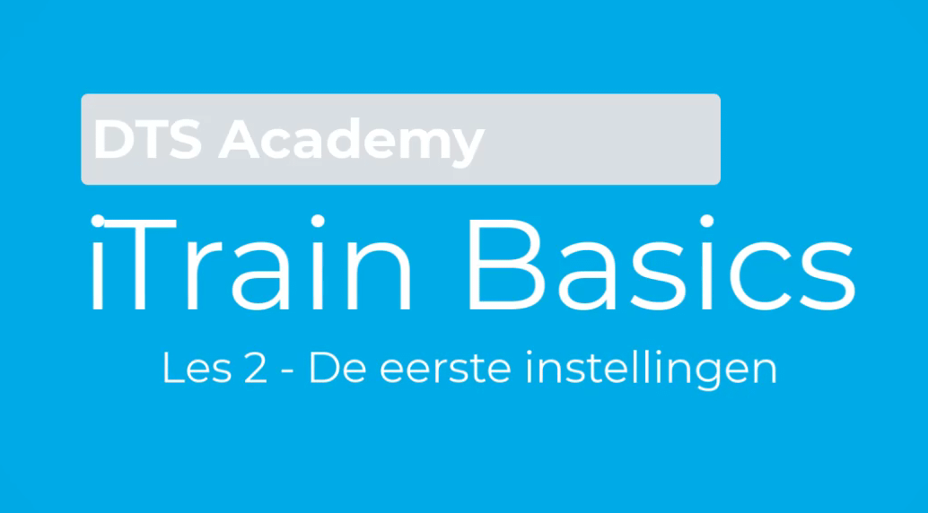 Les 2 - De eerste instellingen - Domburg Train Support