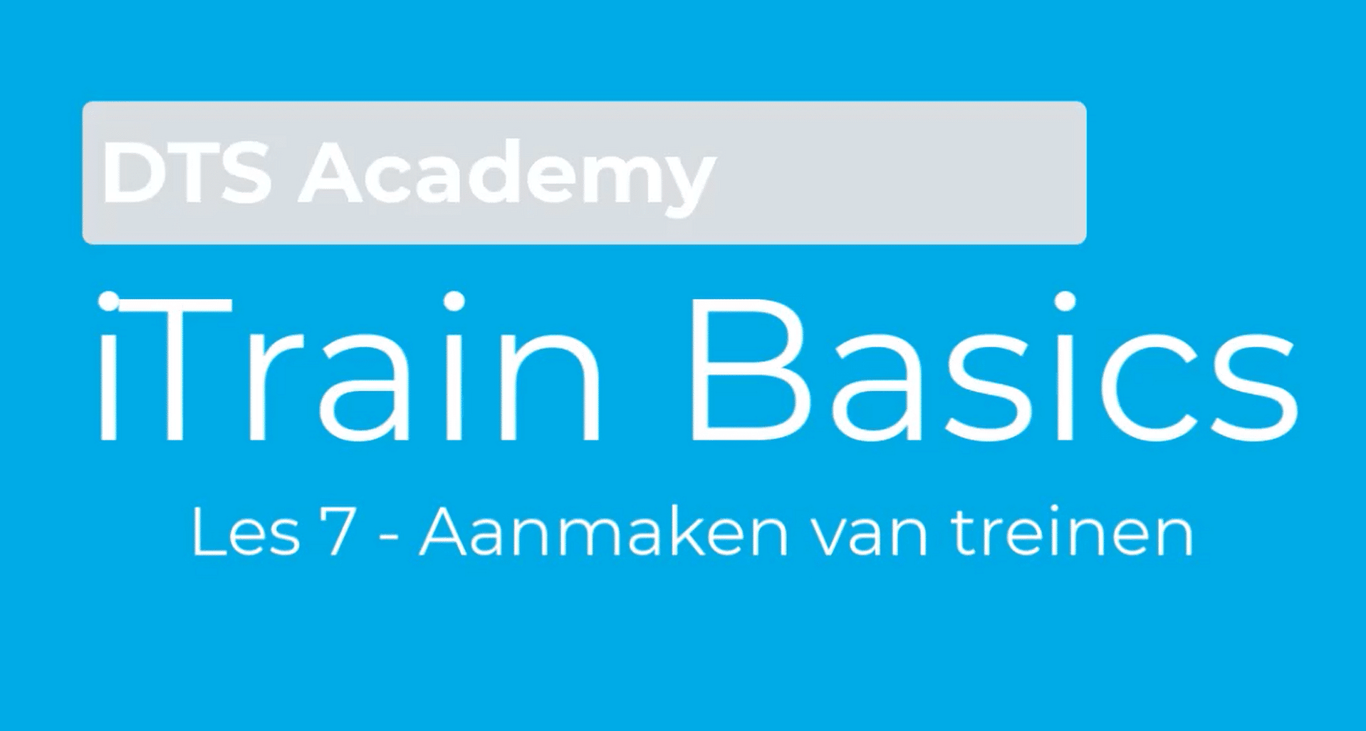 Les 7 - Aanmaken van treinen (intro) - Domburg Train Support